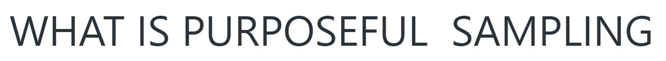 WHAT IS PURPOSEFUL SAMPLING - kaleXmat